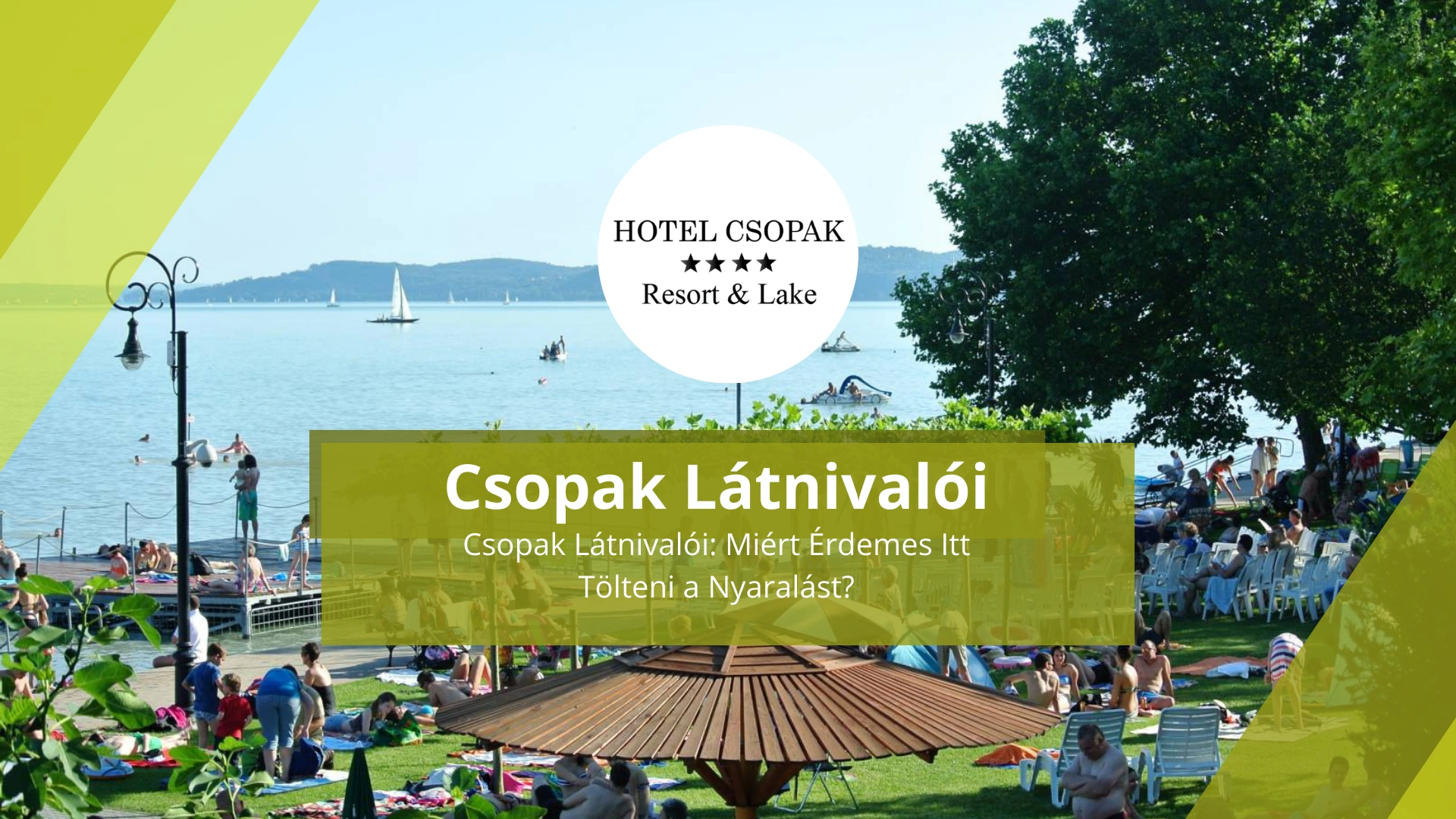 Csopak Látnivalói: Miért Érdemes Itt Tölteni a Nyaralást? - Hotel ...